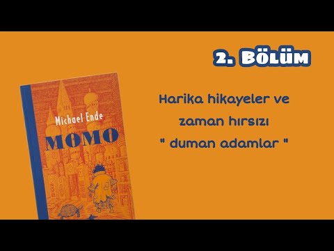 HARİKA HİKAYELER VE DUMAN ADAMLAR - MOMO 2. Bölüm [SESLİ KİTAP]