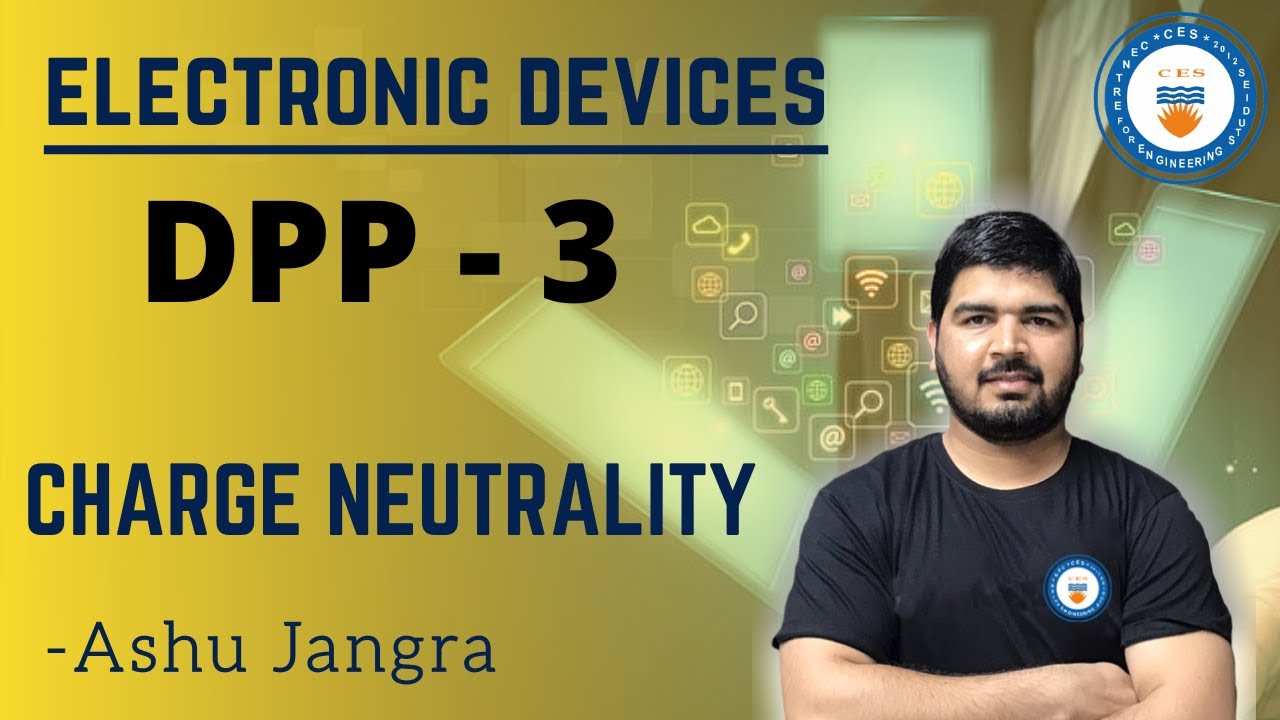 L3: Charge Neutrality | Electronic Devices | Daily Practice Problems ...
