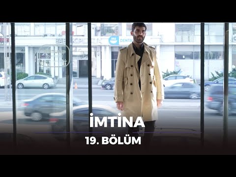İmtina / 19.Bölüm
