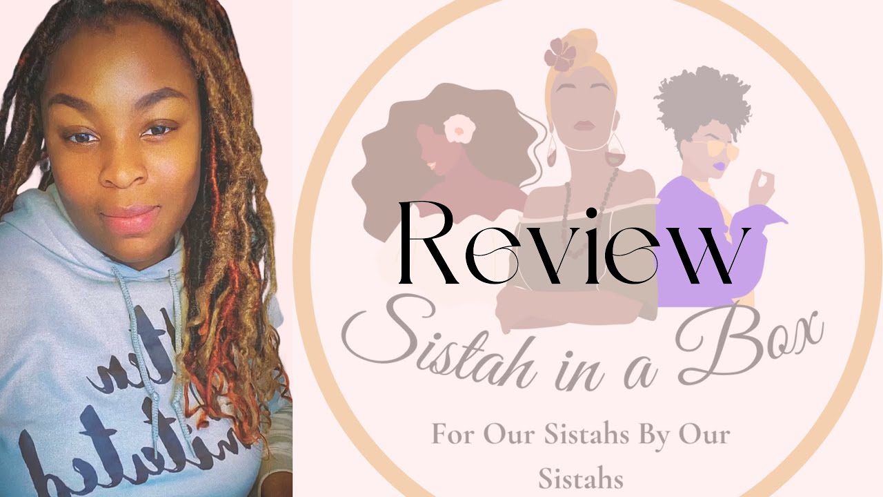 Sistah in a Box Review - YouTube