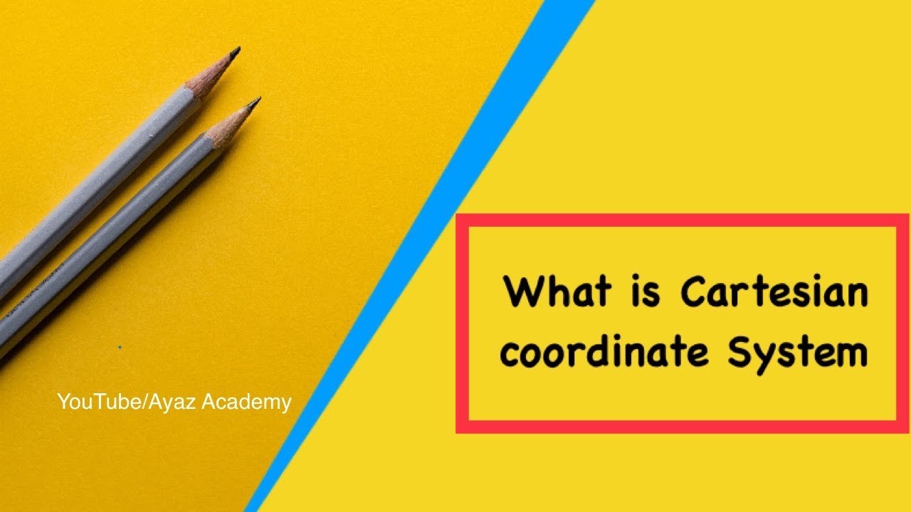 What is a Cartesian Coordinate System in Urdu/ Hindi - YouTube