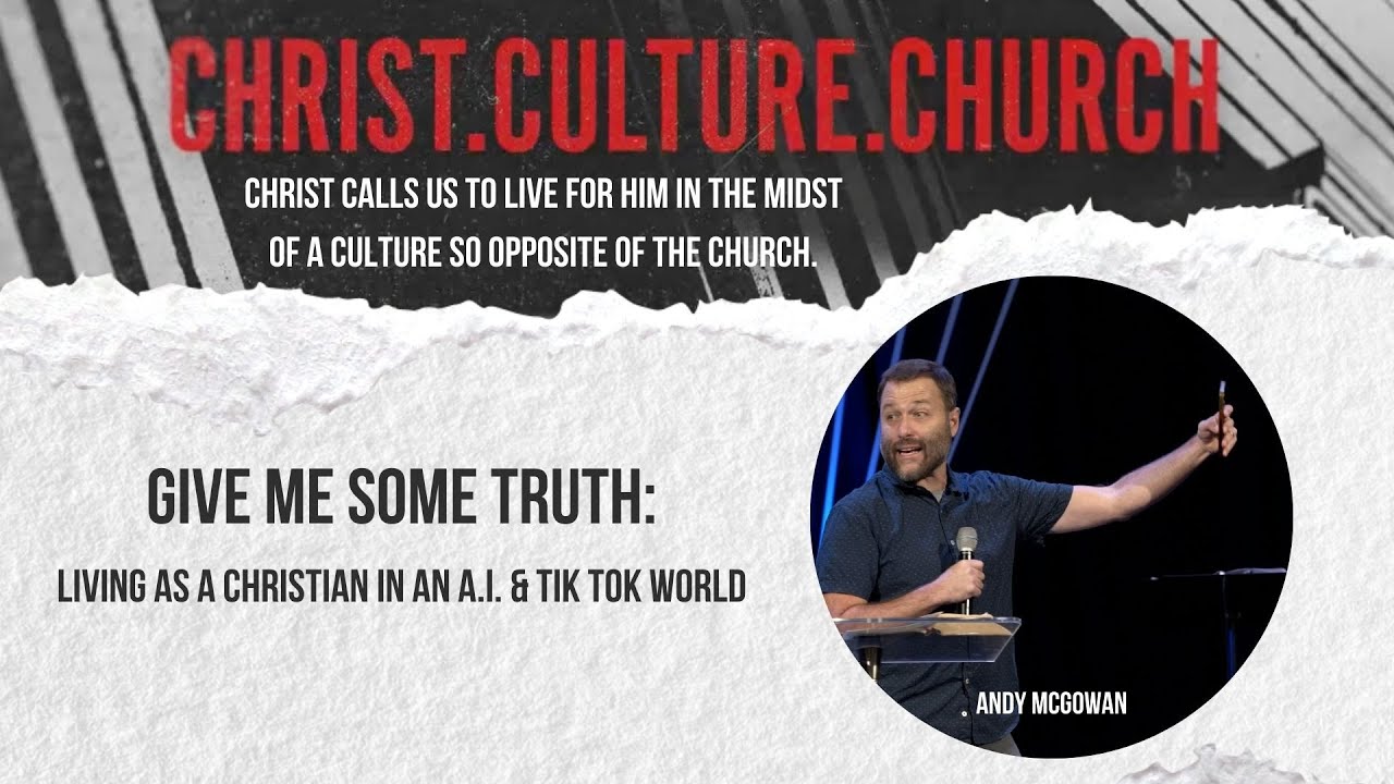 Give Me Some Truth: Living as a Christian in an A.I. and Tik Tok World ...