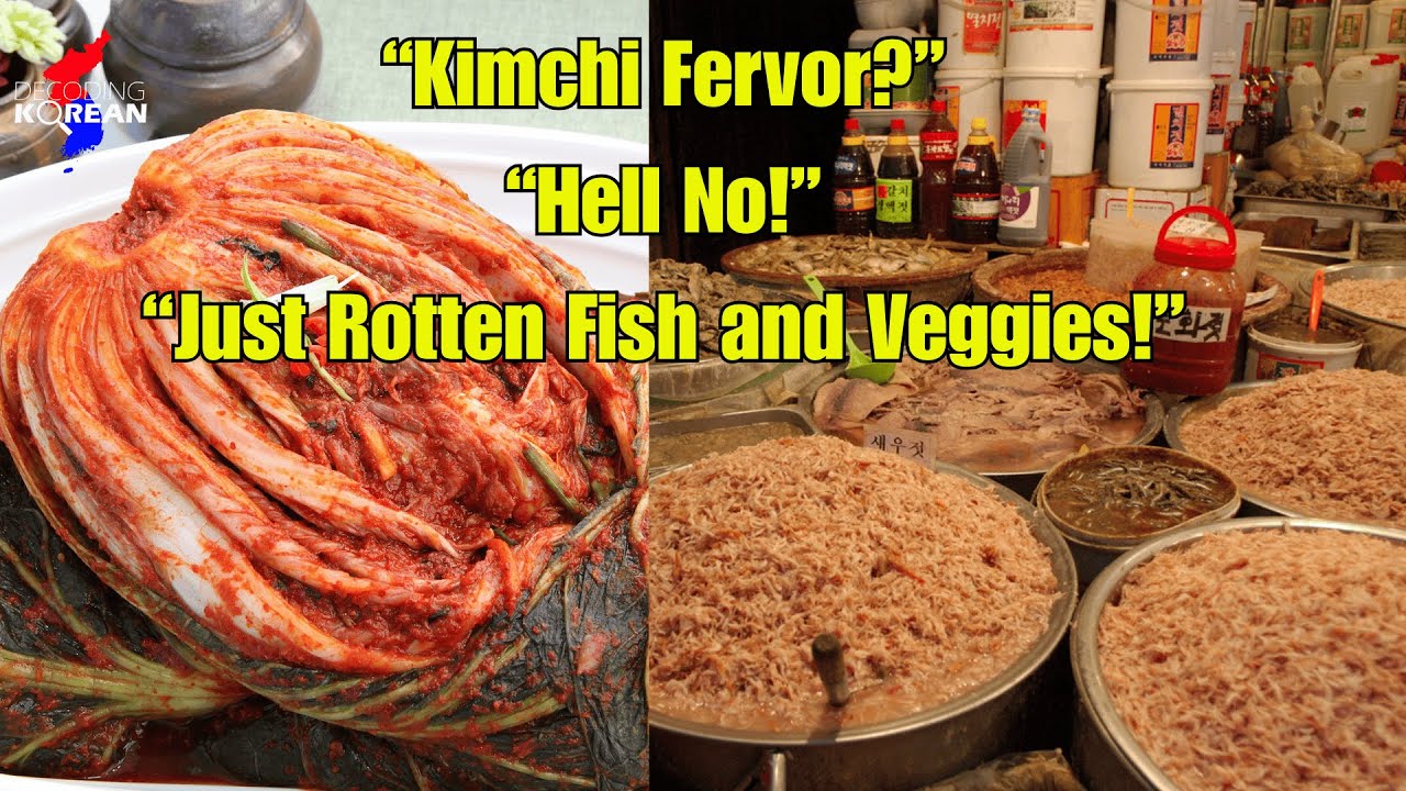 "Kimchi Fervor?" "Hell No! It's just rotten fish and Veggies!" - YouTube
