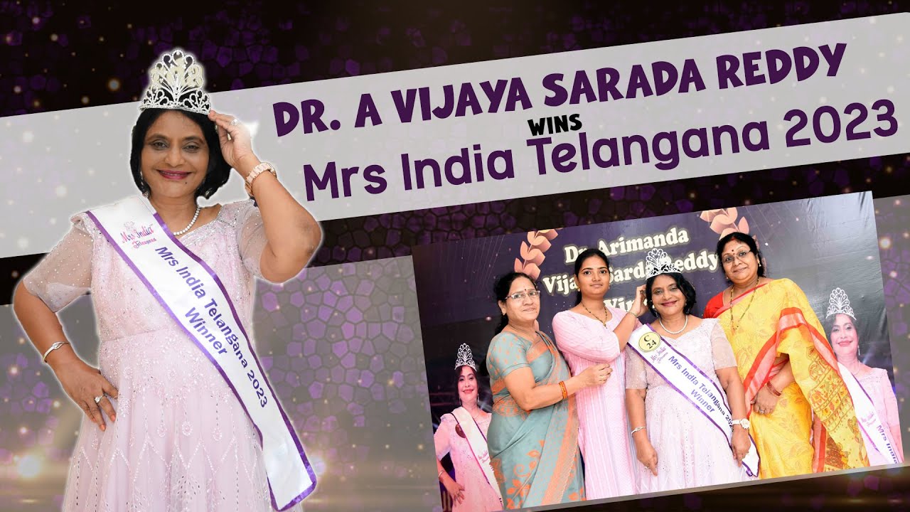Dr Vijaya Sarada Reddy Won Mrs India Telangana 2023 | Super Classic ...