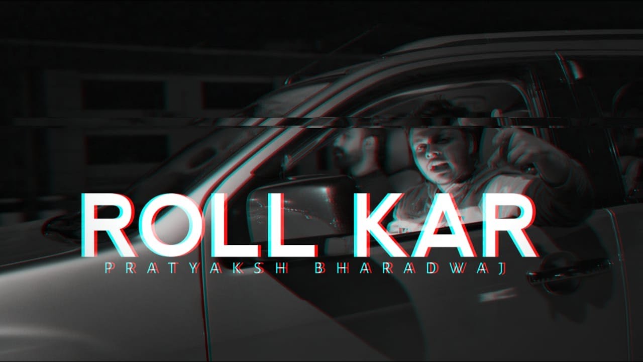 Roll Kar - Pratyaksh Bharadwaj |Official Music Video| Singh Sevens ...