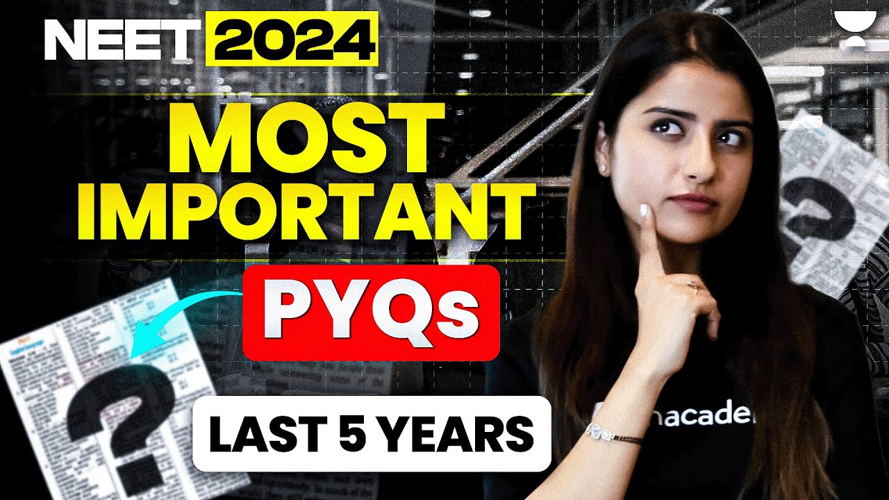 Most important PYQs of Last 5 Years | One Shot | NEET 2024 | Seep ...
