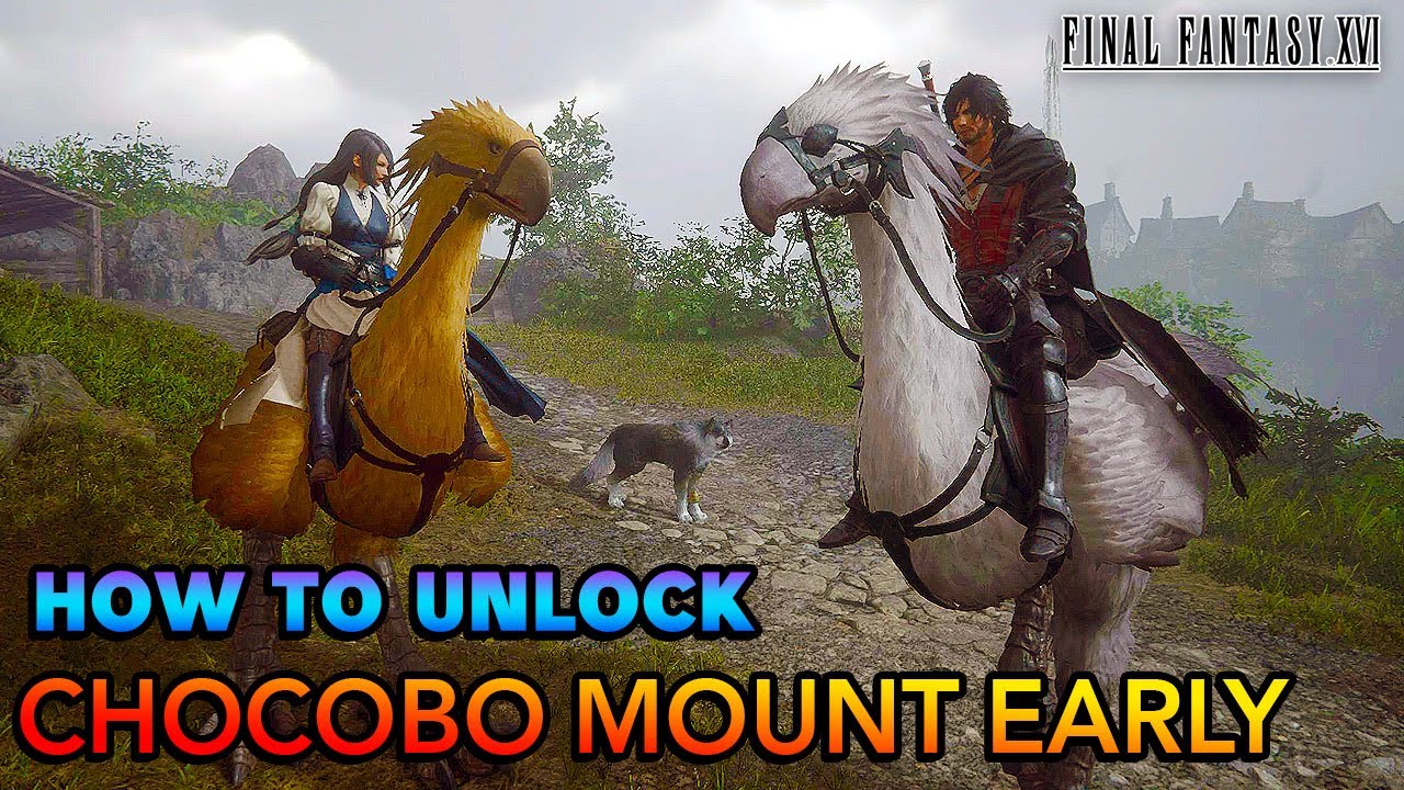 الخيال الاخير 16 - (Final Fantasy XVI) How to Unlock the Chocobo Early ...