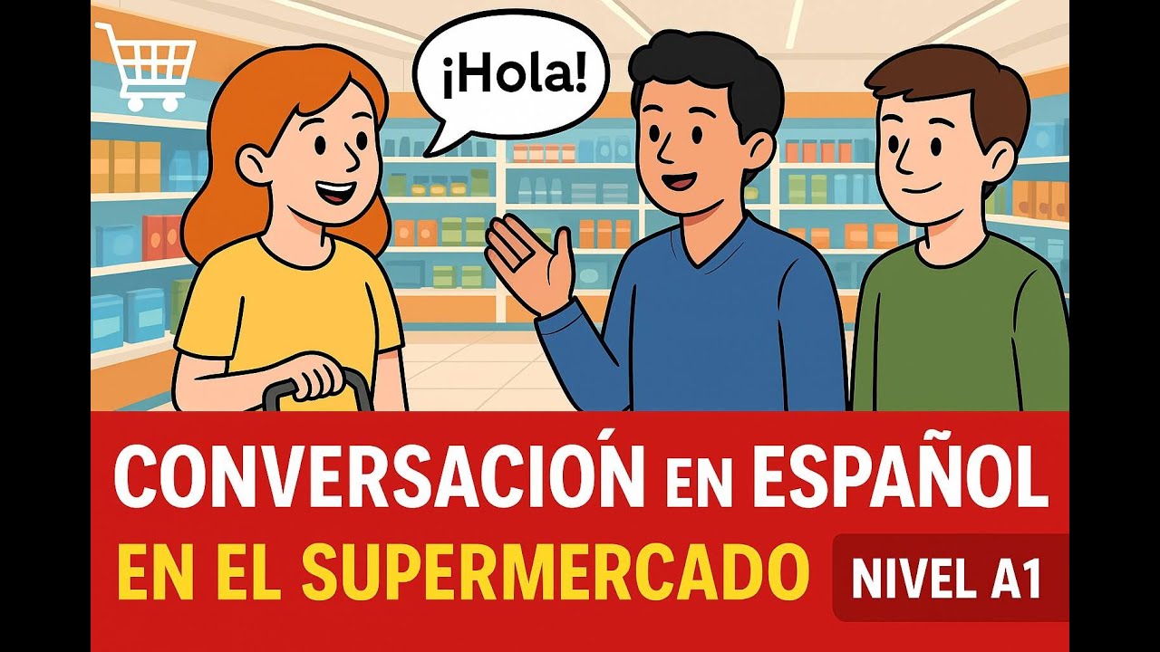 🛒 Spanish Conversation at the Supermarket | Beginner A1 Level | Daily ...