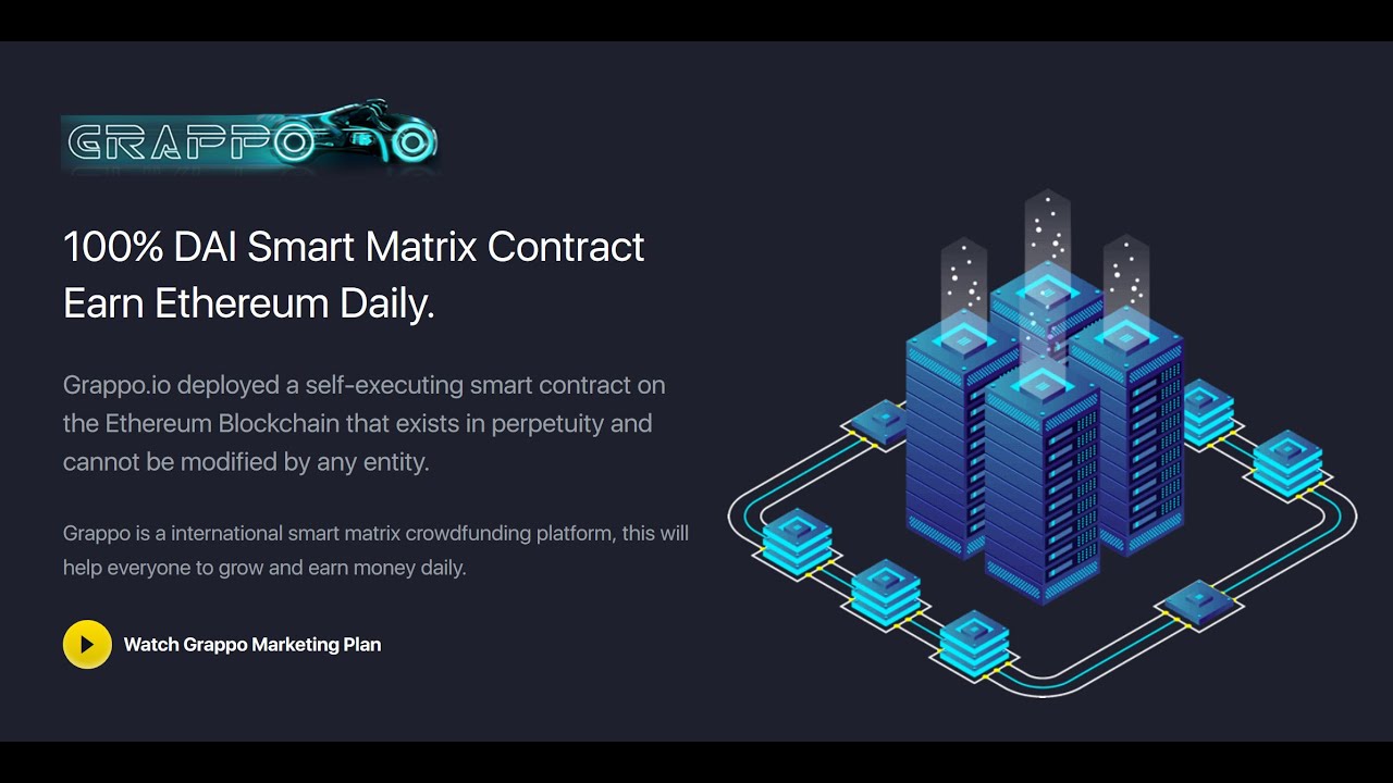GRAPPO A Secure DAI Smart Matrix Contract Overview : Earn Ethereum ...