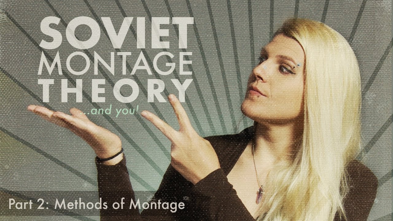 DEROSNEC Sessions | Soviet Montage Theory and You! Part 2 - Methods of ...