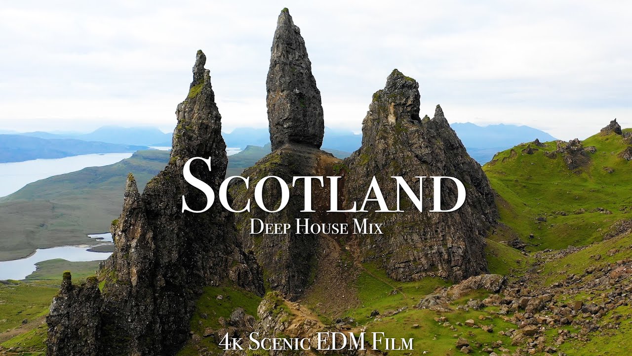 Scotland + Deep House Mix - 4K Scenic Film With EDM Music - YouTube