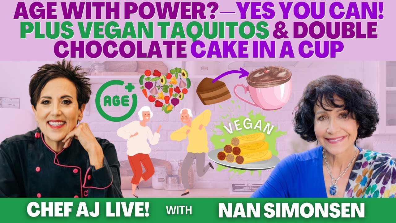 Age With Power YES YOU CAN With Nan Simonsen Vegan Taquitos And age-with-power-yes-you-can-with-nan-simonsen-vegan-taquitos-and