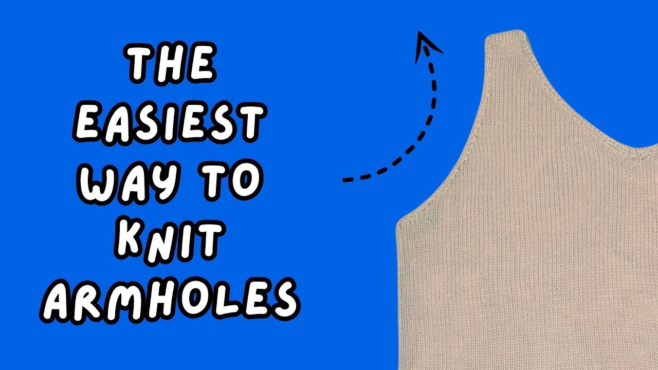 Knitting Armholes- Very basic -Step by step tutorial for beginners - The easiest way to knit ...