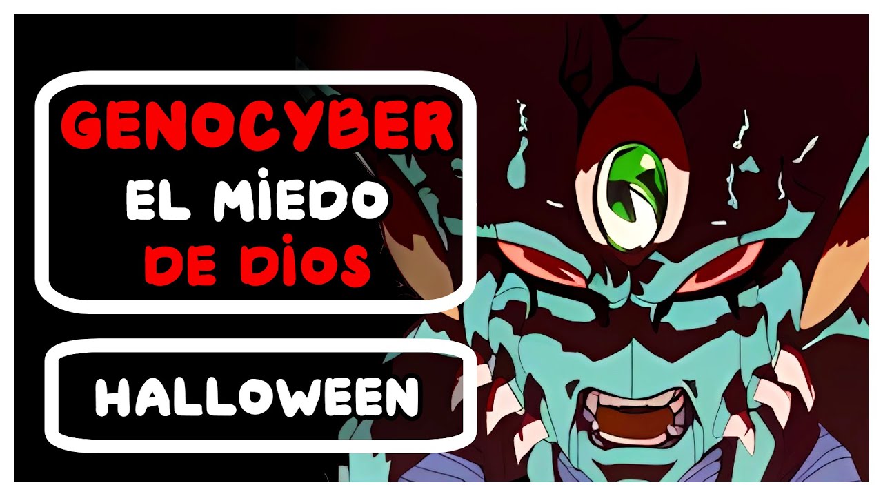 Genocyber - Resumen - Especial de Halloween #2 - YouTube