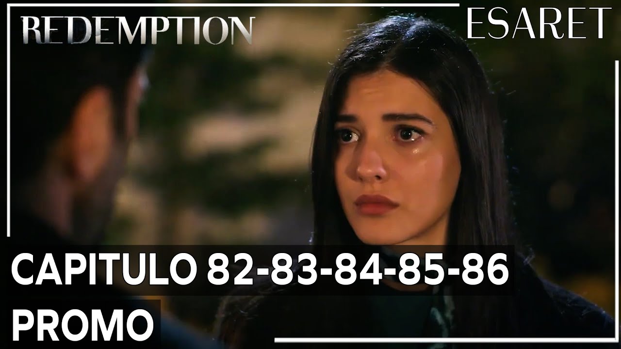 Redemption Episode 82-83-84-85-86 Promo | Esaret (Cautiverio) Capitulo ...