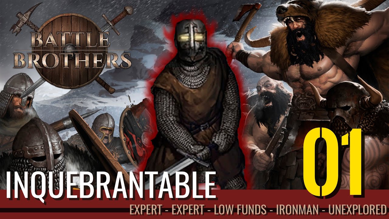 Battle Brothers (LW - EELIU) - Ep 1 : Inquebrantable - YouTube