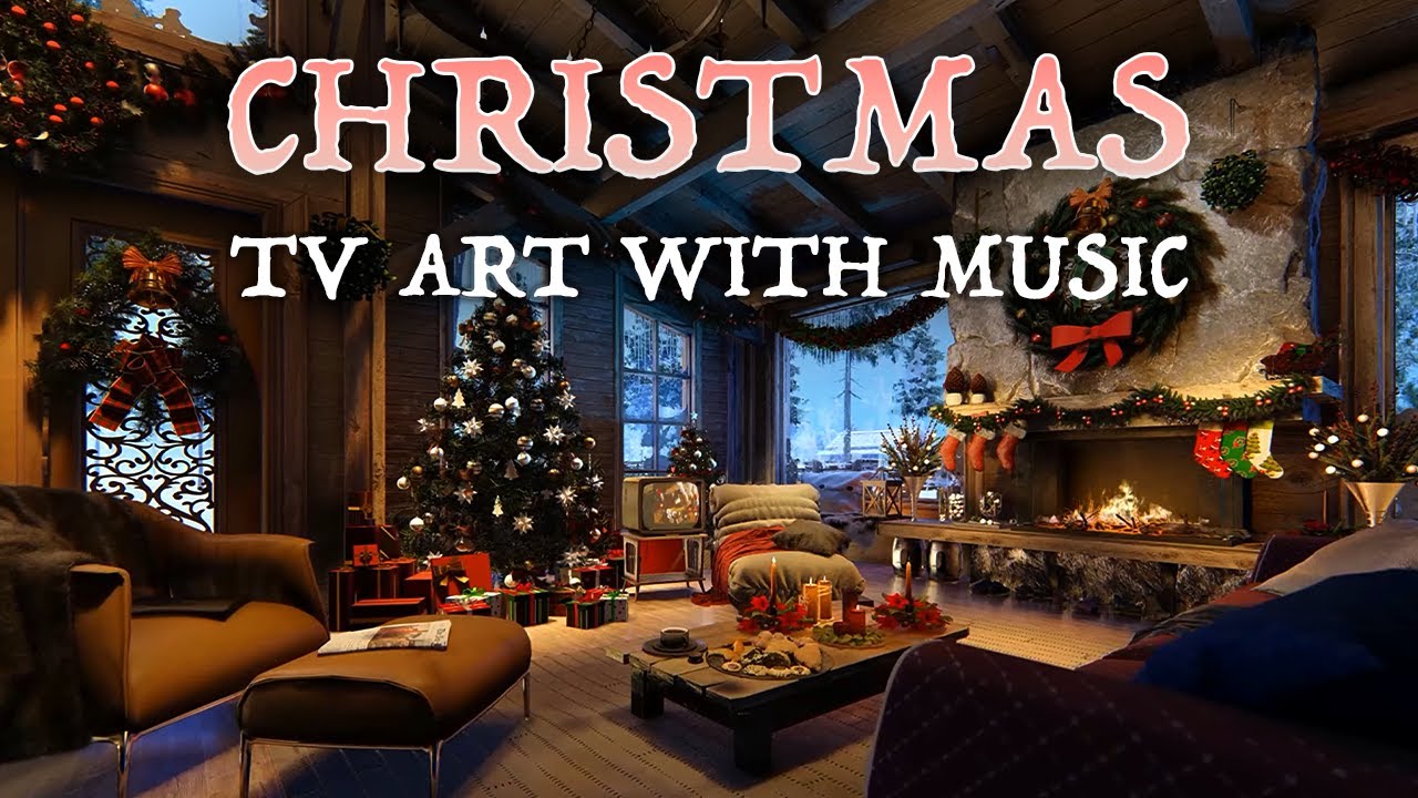 Cozy Christmas TV Art with Christmas Music | Animated XMAS Screensaver ...