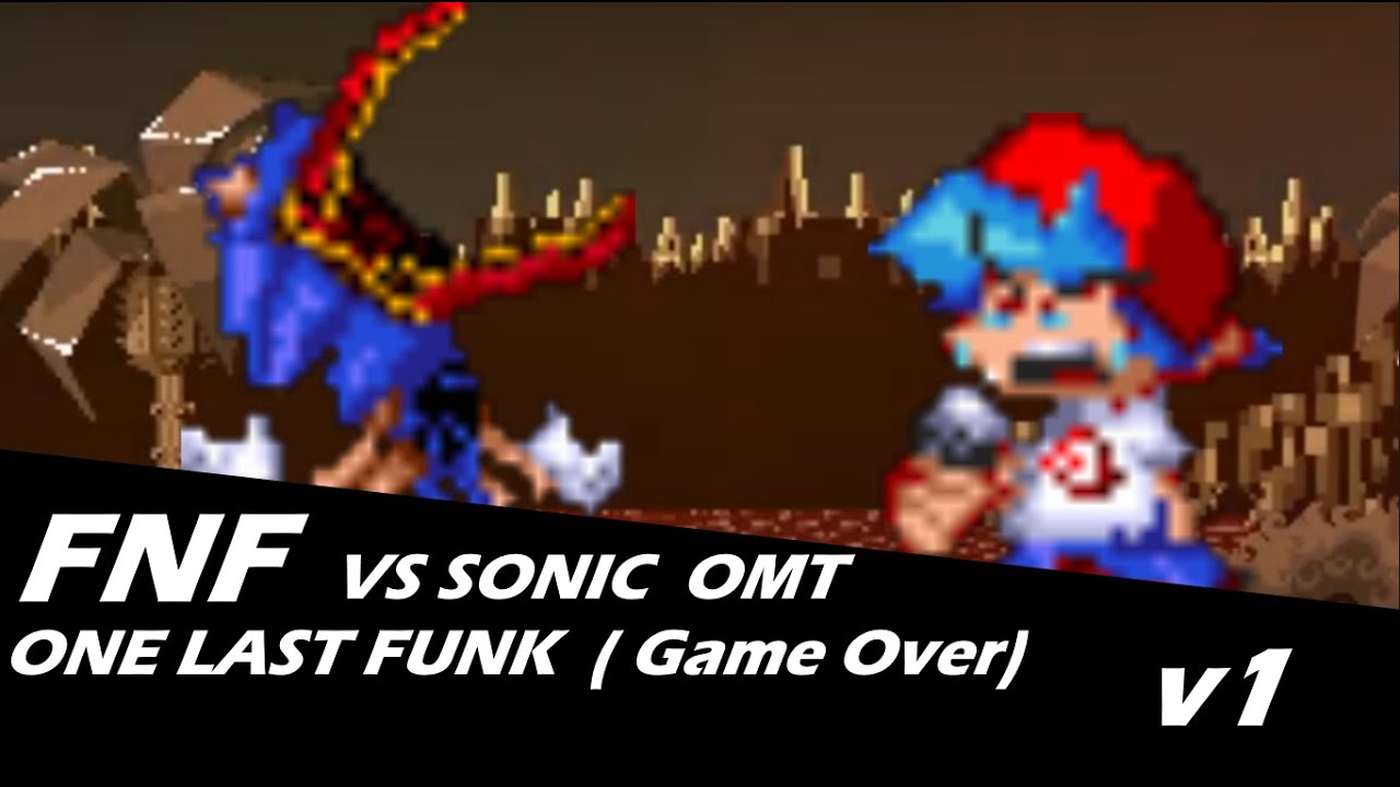 FNF | VS Sonic OMT! ONE LAST FUNK (GameOver) | Mods/Hard/Gameplay ...