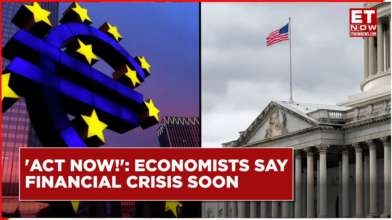 Economists Warn Financial Crisis In Developed Nations Due To Global ...