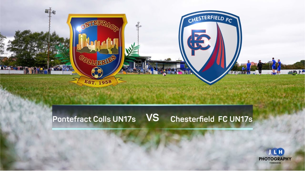 UN17's HIGHLIGHTS | Pontefract Colls UN17s 3 - 0 Chesterfield FC UN17s ...