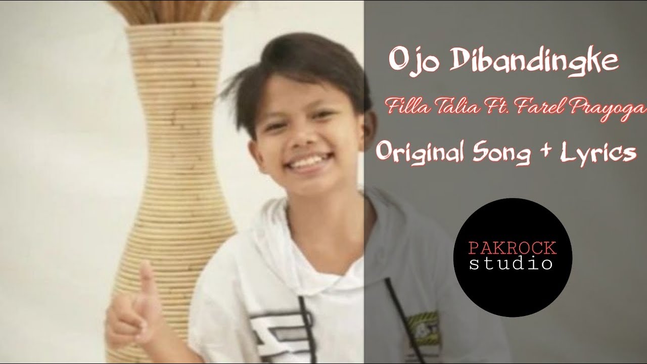 Ojo Dibandingke - Filla Talia ft. Farel Prayoga ( original lyrics video ...