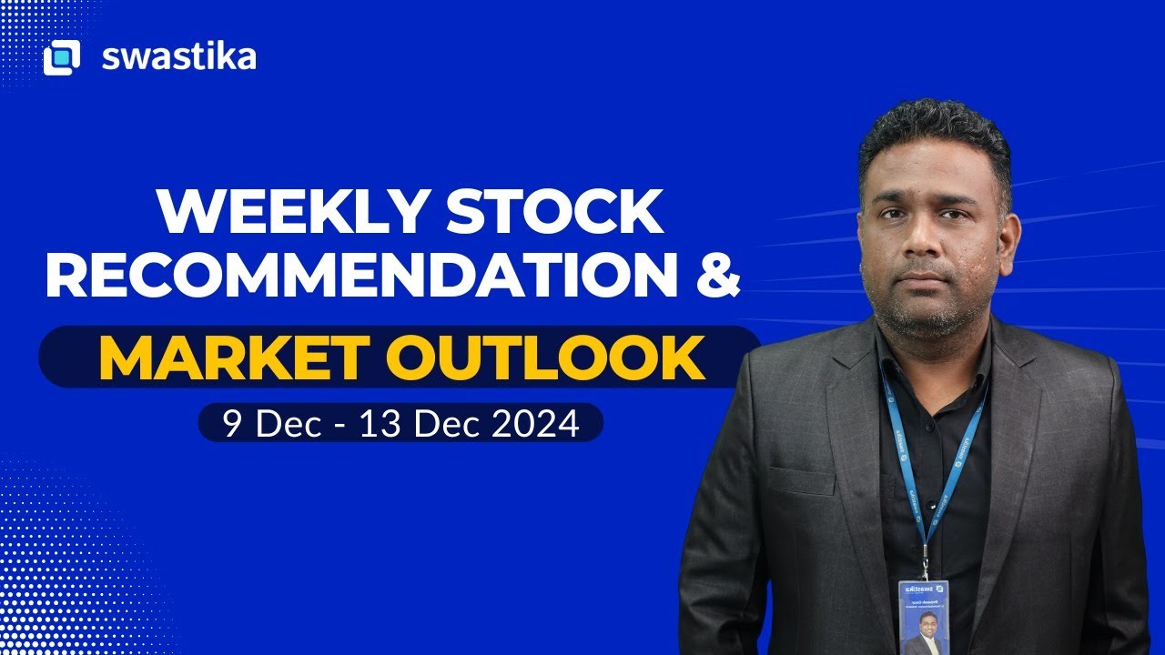 Top Stock Picks for the Week | Market Outlook (9 Dec - 13 Dec 2024 ...
