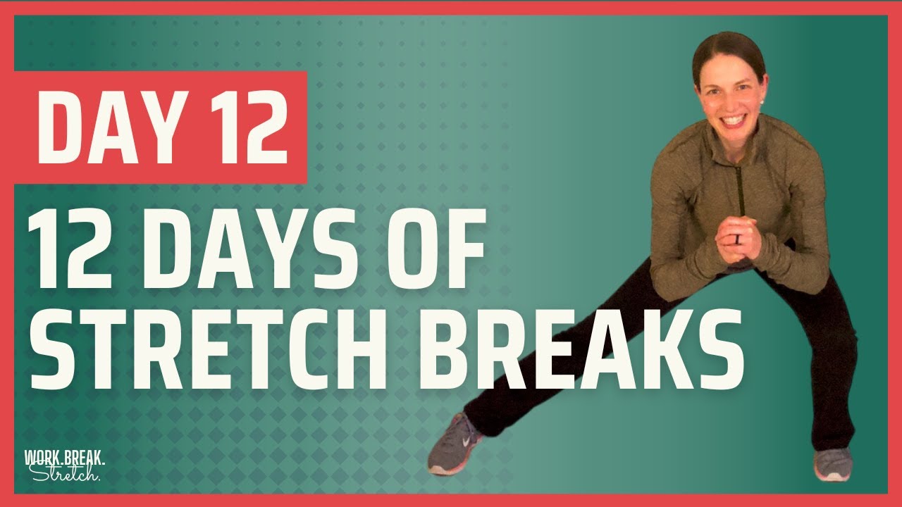 DAY 12: 12 Days of Stretch Breaks! - YouTube