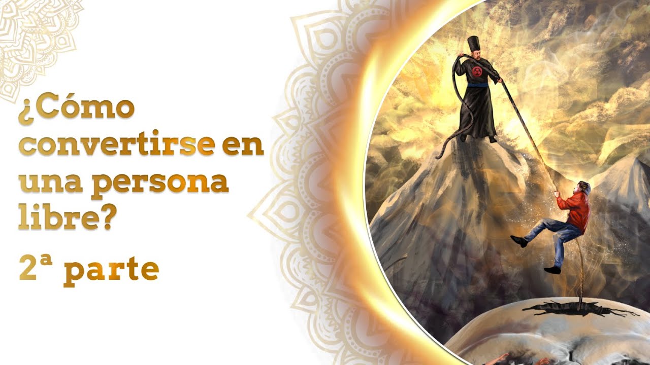 ¿Cómo convertirse en una person libre? 2a parte.Canal espiritual - YouTube