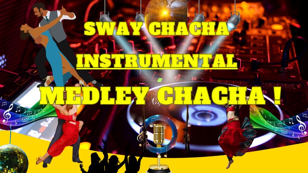 Instrumental Chacha Medley Remix SWAY CHACHA #chacha #dance #sway # ...