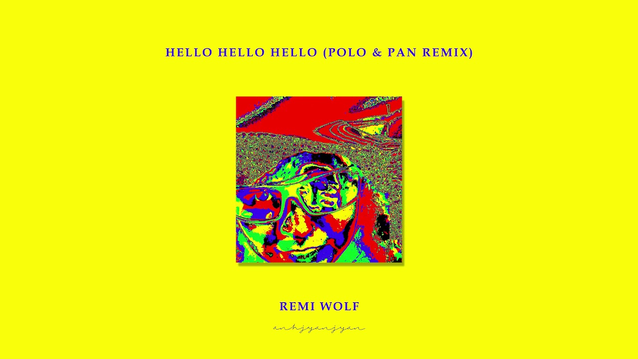 수정업로드) #광고음악 Remi Wolf - Hello Hello Hello (Polo & Pan Remix) / Hello ...