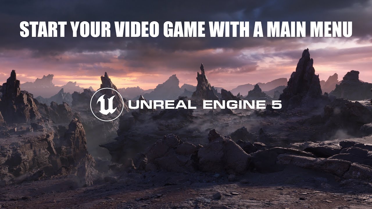 HOW TO START YOUR GAME WITH A MAIN MENU | Unreal Engine 5 .1 Tutorial ...