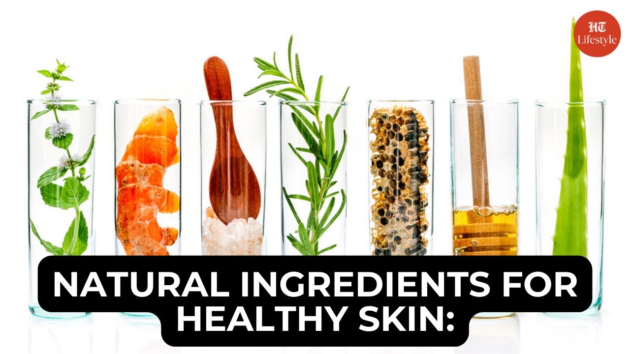 Natural Ingredients for Healthy Skin: Look for These in Your Cosmetics ...