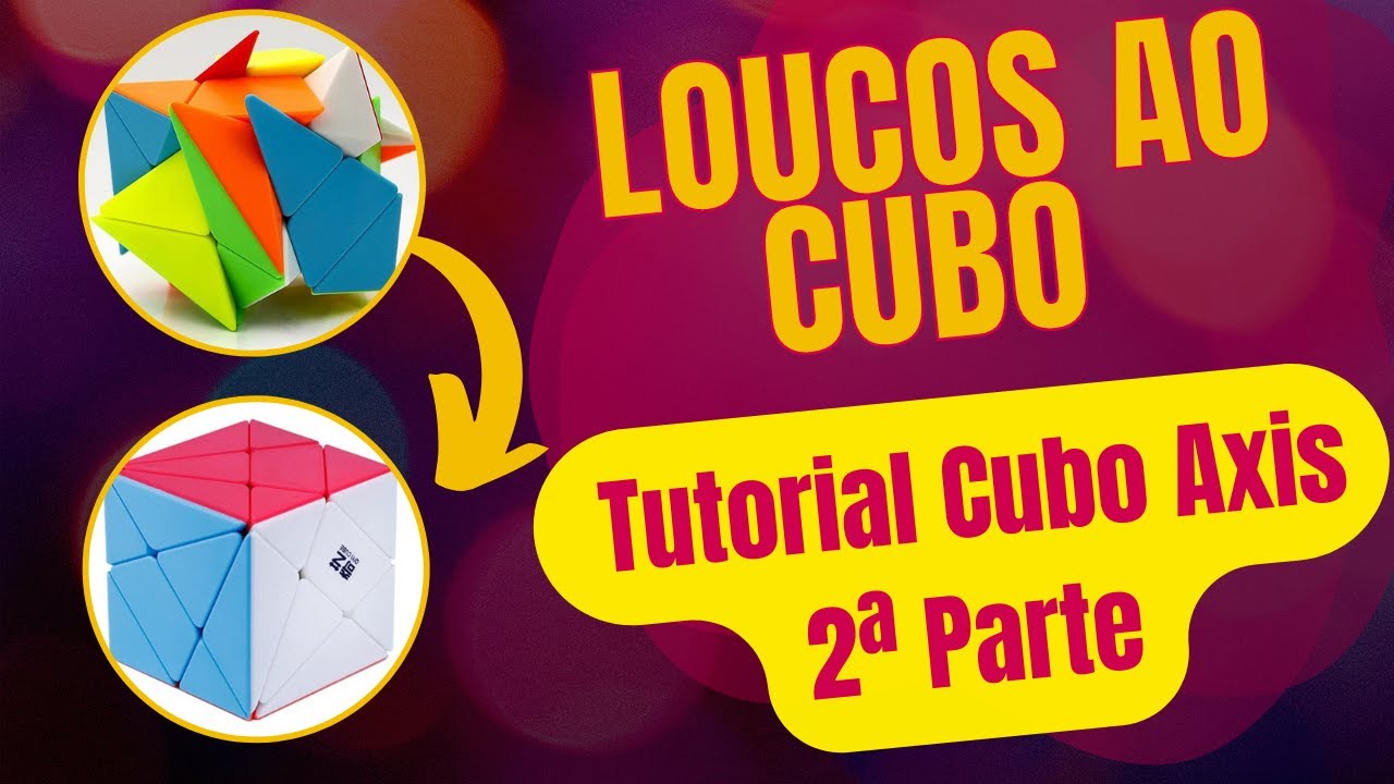 Tutorial Cubo Axis ou Axis Cube - 2ª Parte - YouTube