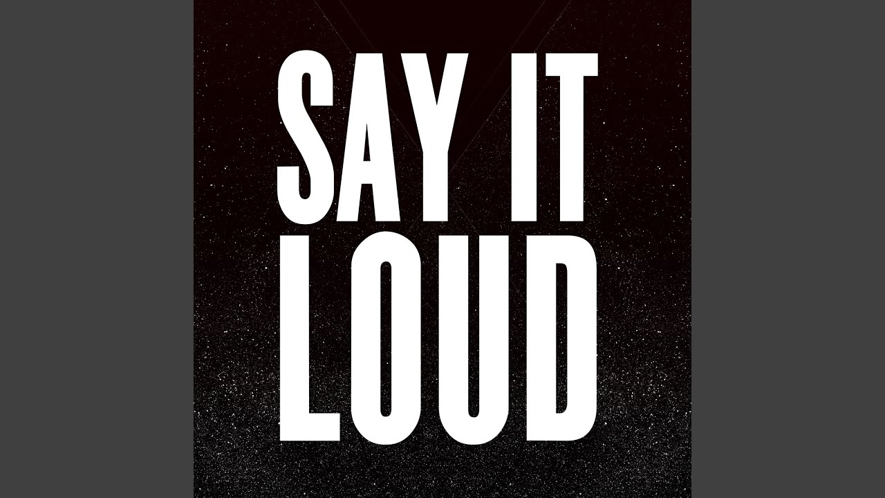 Say It Loud (Original Mix) - YouTube