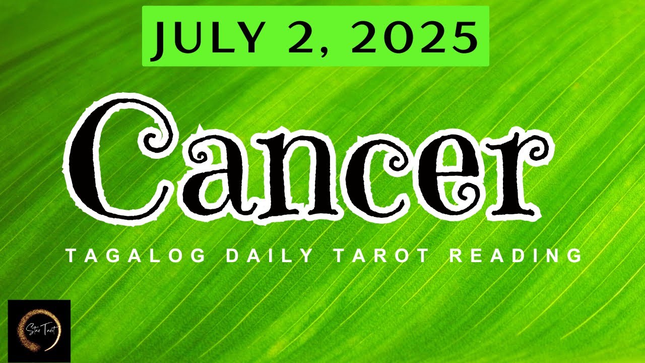 CANCER JULY 2, 2025🔮DAILY TAROT READING - YouTube