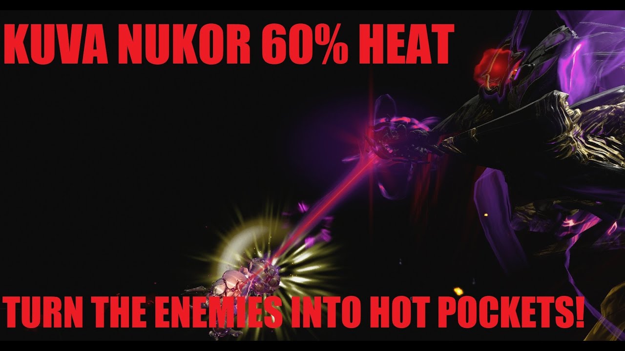 Kuva Nukor 60% Heat Build/Gameplay l Warframe The Scarlet Spear - YouTube