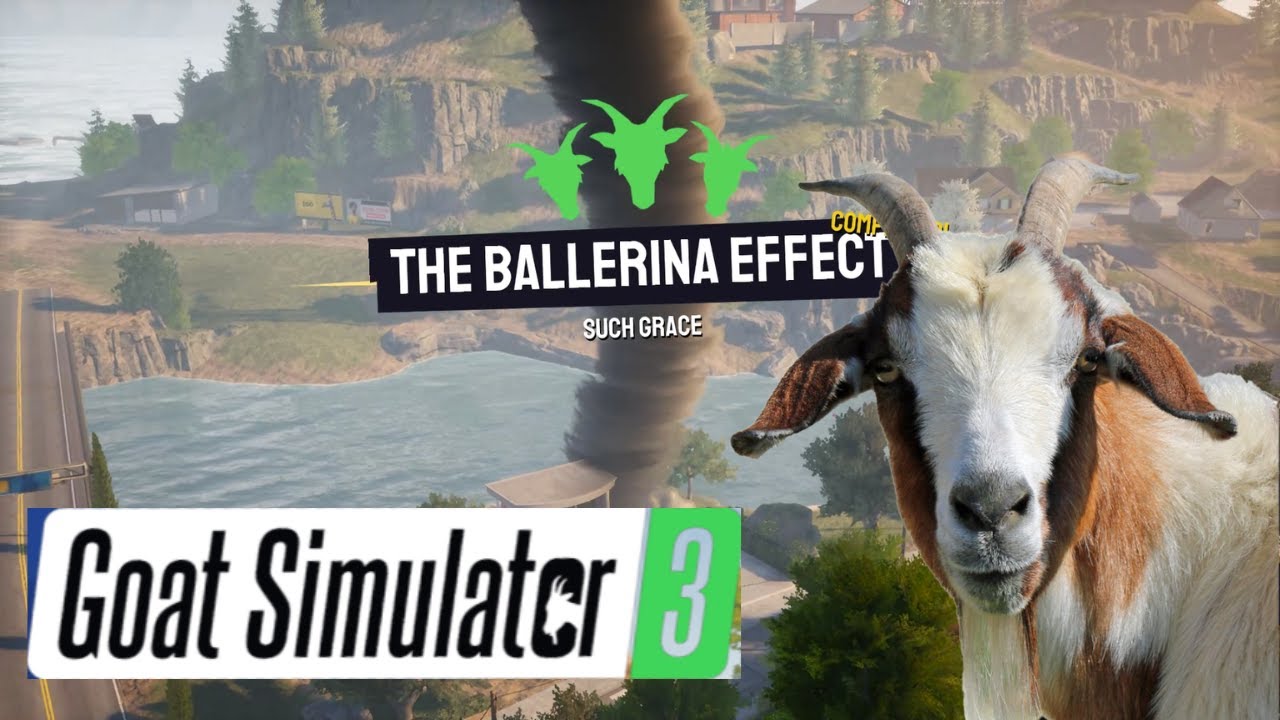 The Ballerina Event made Big Tornado | Bella Dance | Goat Simulator 3 ...