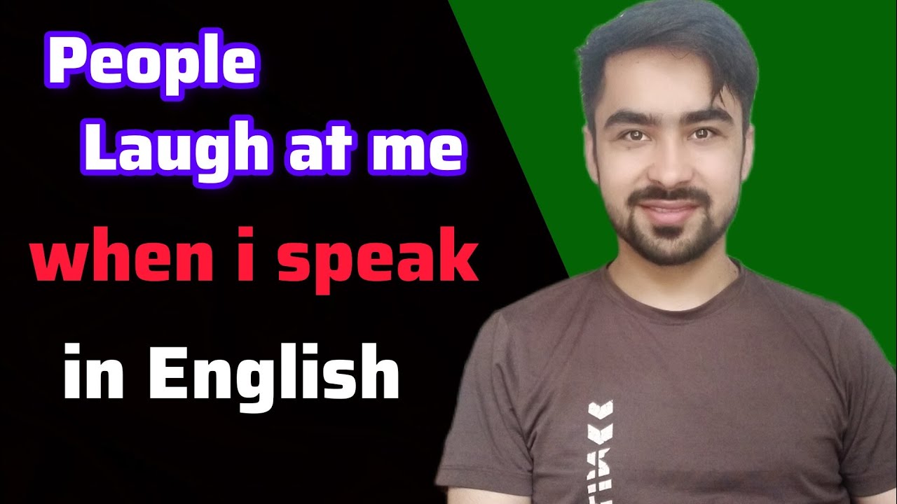 How to Speak english fluently // people laugh at me while speaking ...