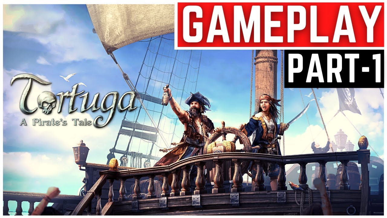 Tortuga A Pirate's Tale Full Gameplay Walkthrough Part - 1 - YouTube