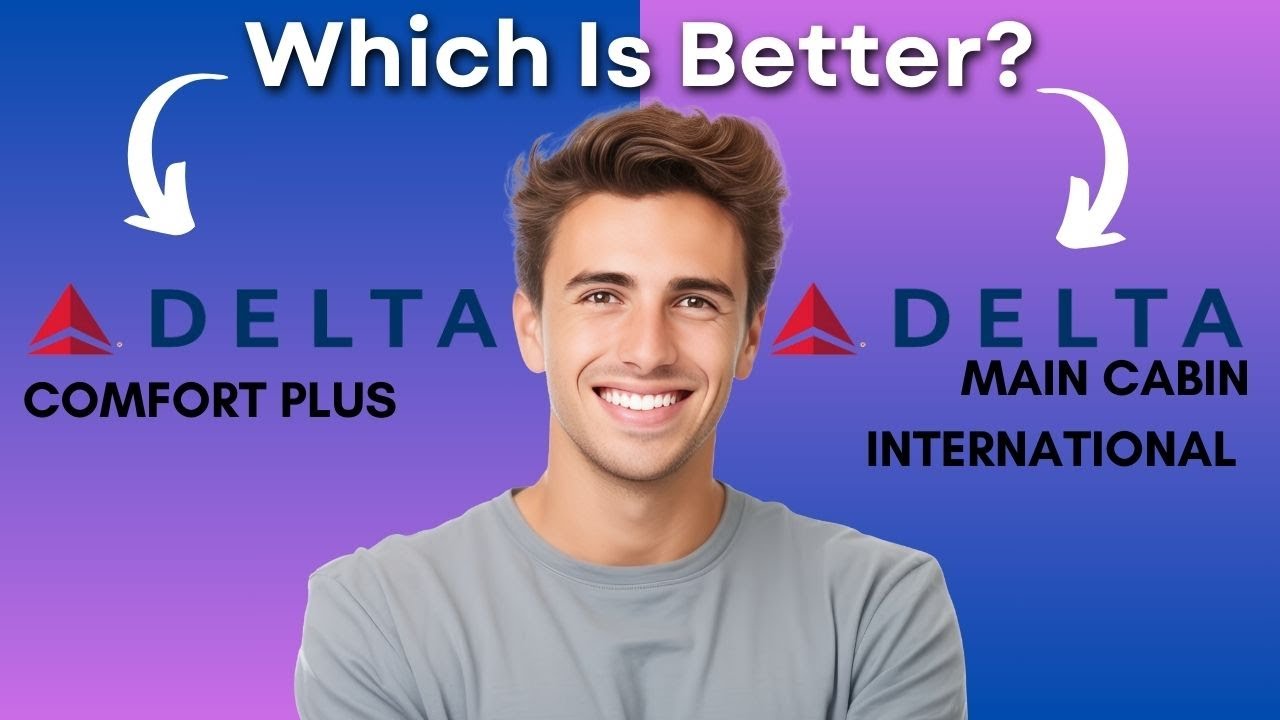 Delta Comfort Plus vs. Main Cabin International 2025 COMPARISON - YouTube