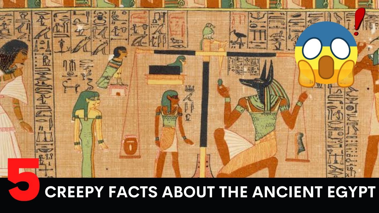 Top 5 Creepy Facts about the Ancient Egypt - YouTube