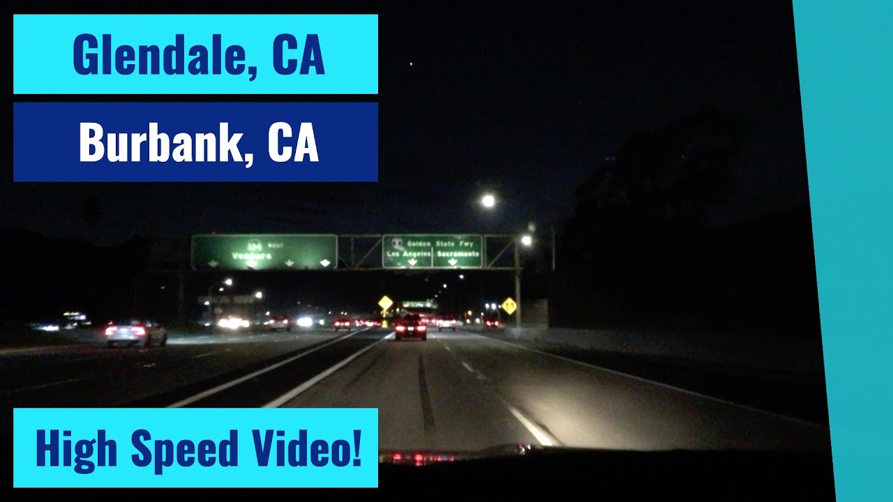 Glendale, CA to Burbank, CA - At Night - High Speed Driving Video - YouTube