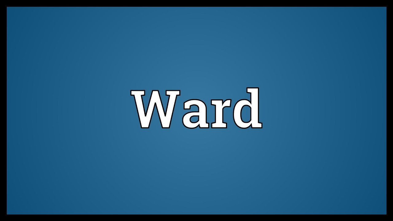 Ward Meaning - YouTube