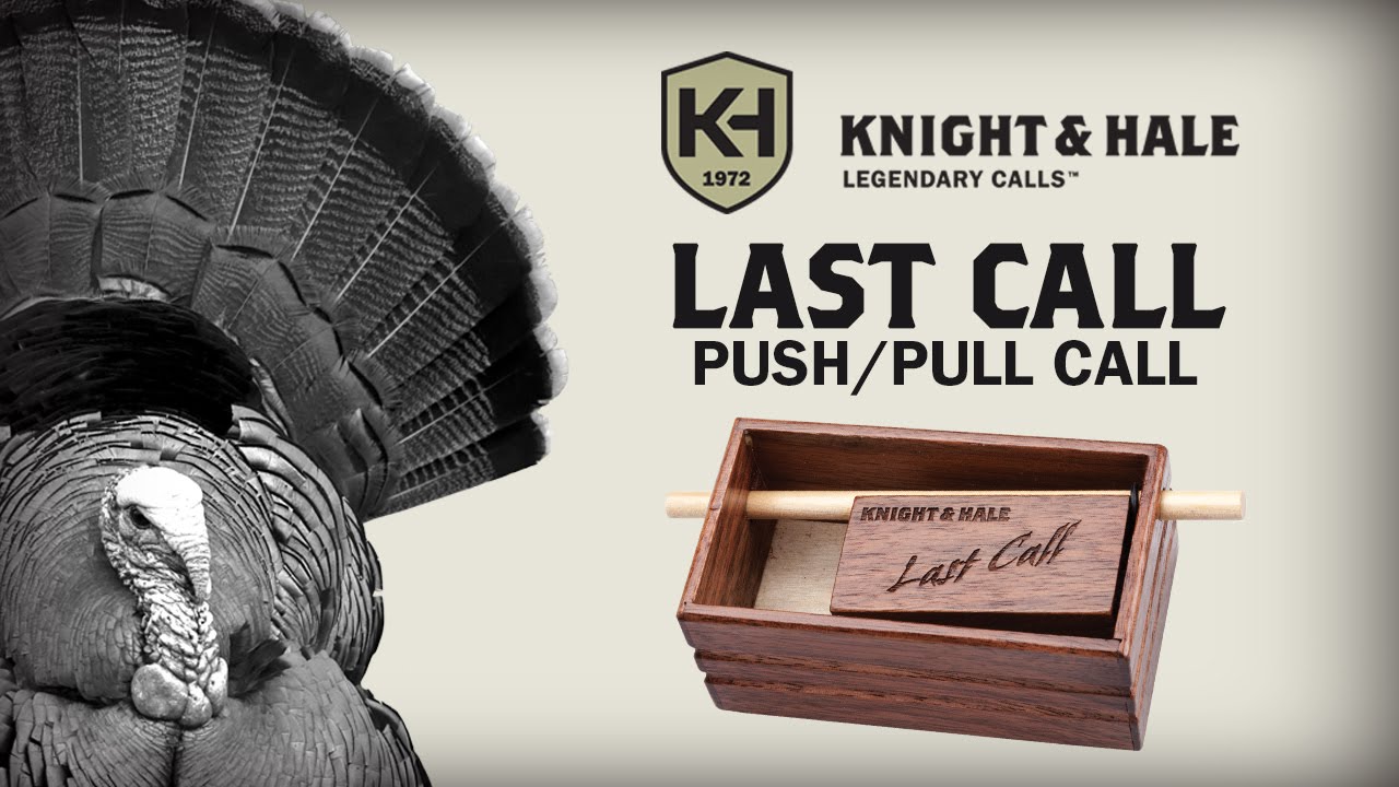 Knight & Hale Last Call Push/Pull Turkey Box Call - YouTube