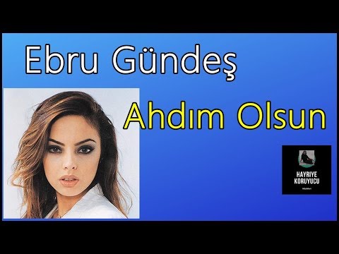 Ebru Gündeş - Ahdım Olsun