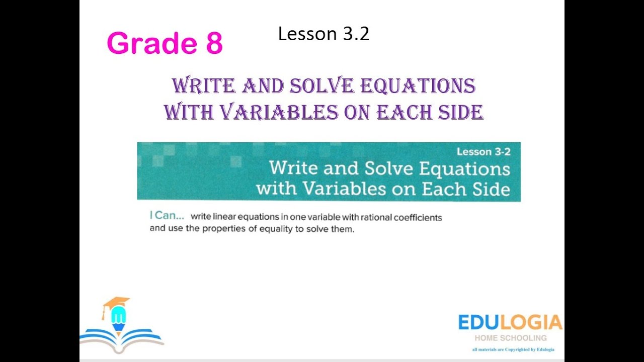 G 8 = Lesson 3 2 Write and Solve Equations with Variables on Each side ...