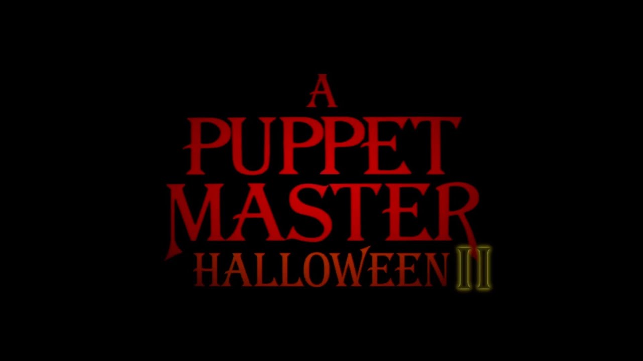 A PUPPET MASTER HALLOWEEN II OFFICIAL TRAILER!!! - YouTube
