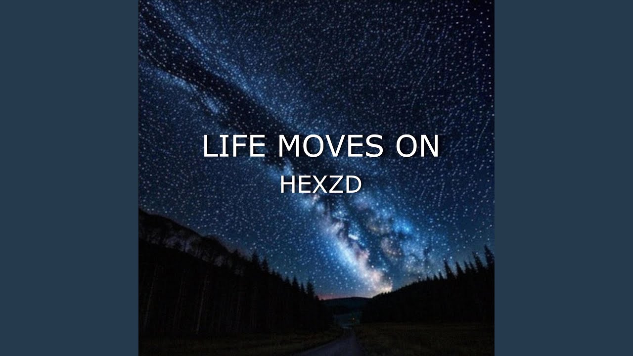 Life Moves On - YouTube