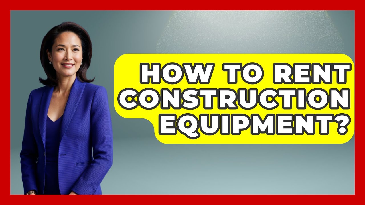How To Rent Construction Equipment? - Civil Engineering Explained - YouTube