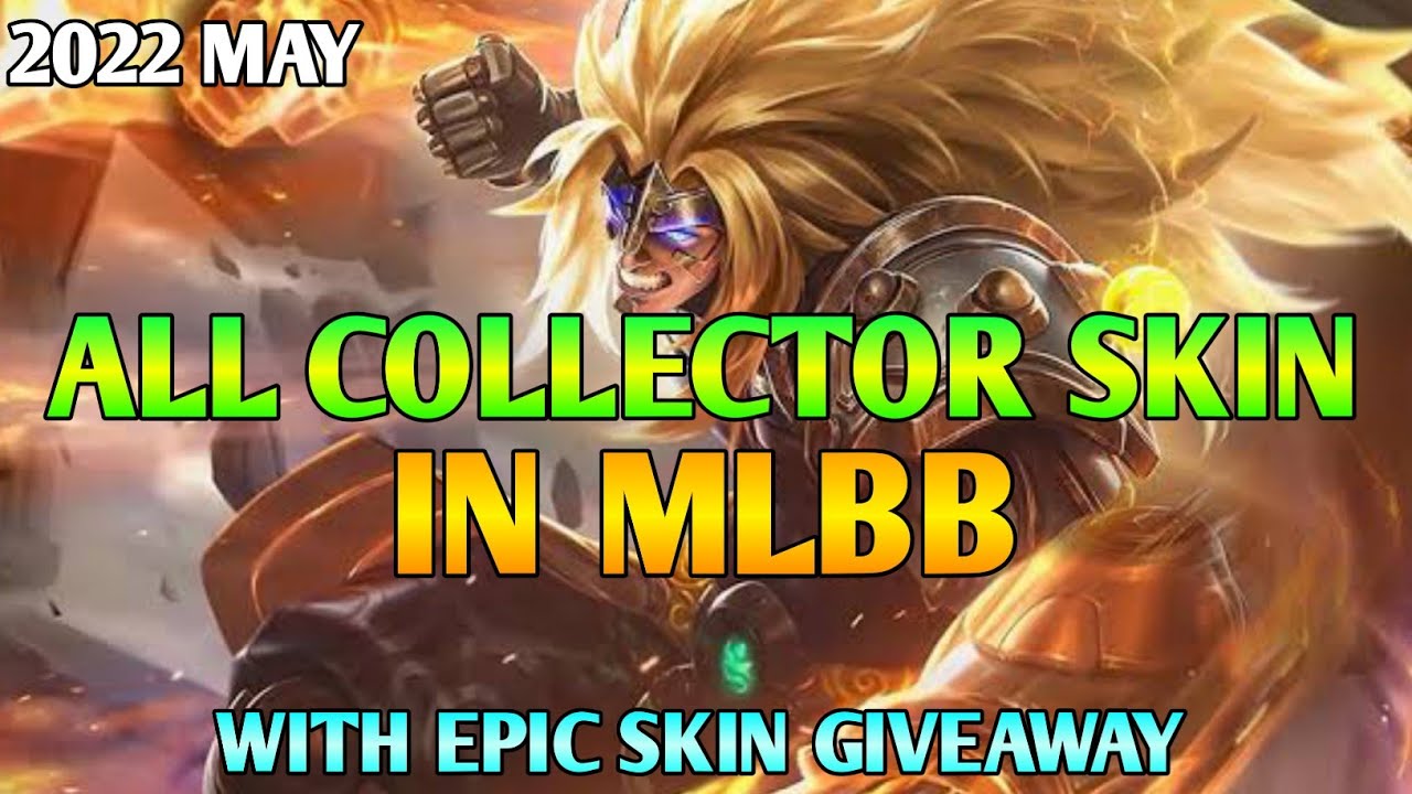 ALL COLLECTOR SKIN IN MLBB 2022 - YouTube